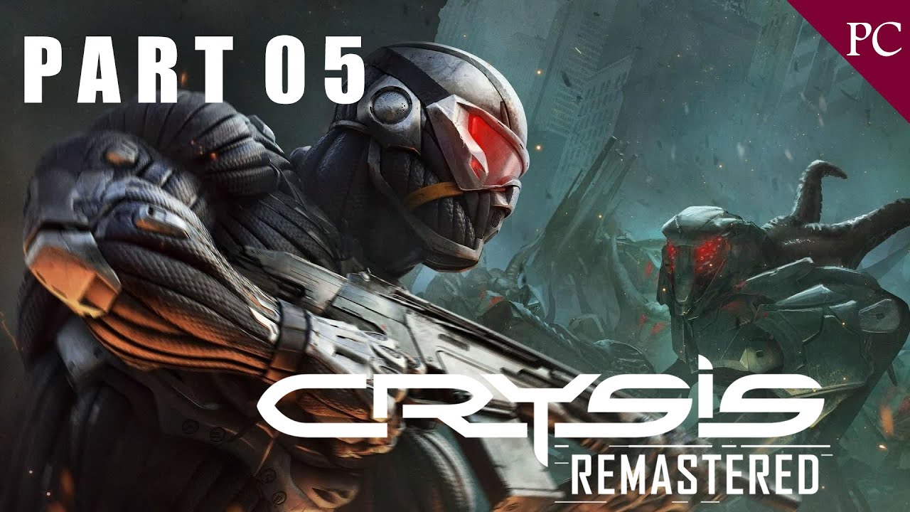 CRYSIS 3 Remastered Gameplay Walkthrough Part 5 | RED STAR RISING (PC ...