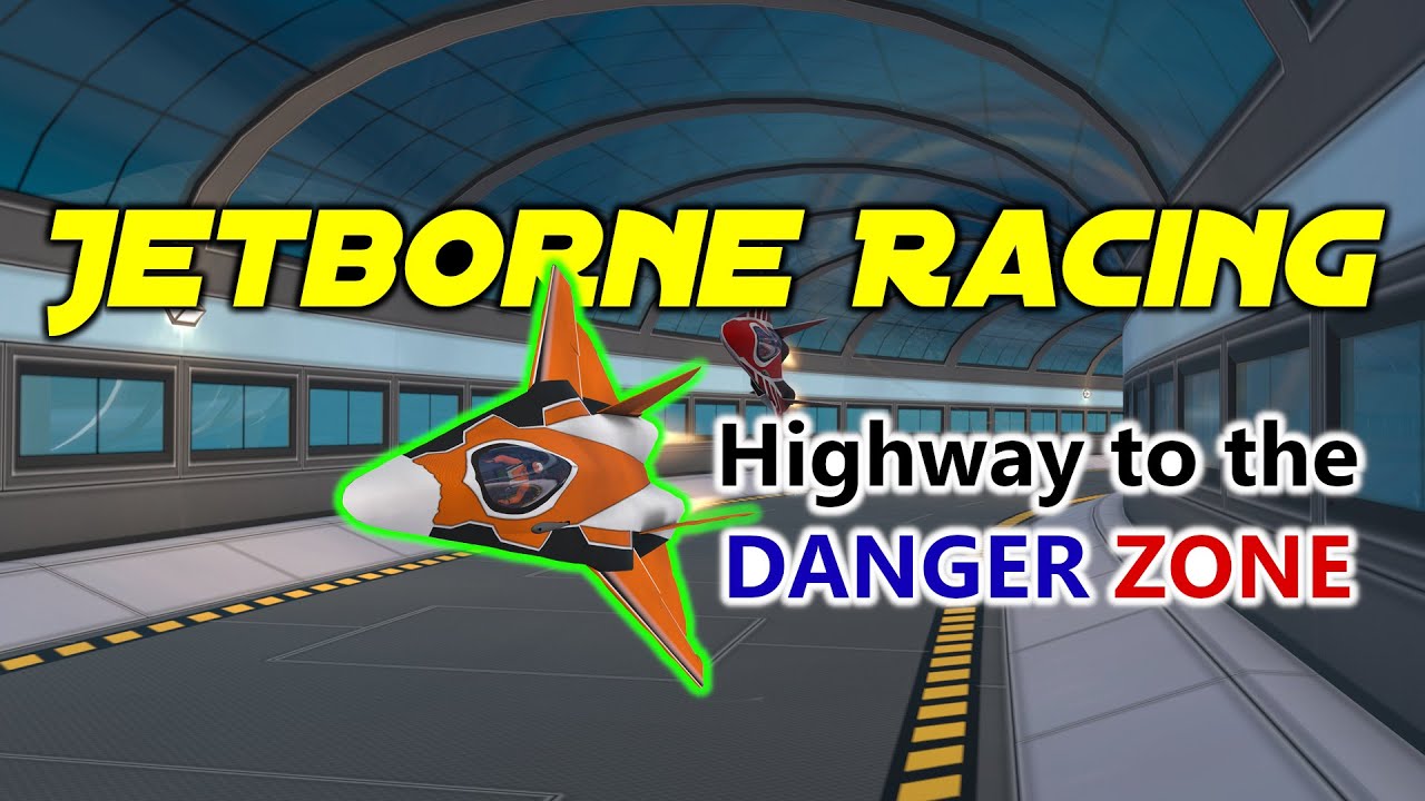 Jetborne Racing VR - Highway to the Danger Zone - YouTube
