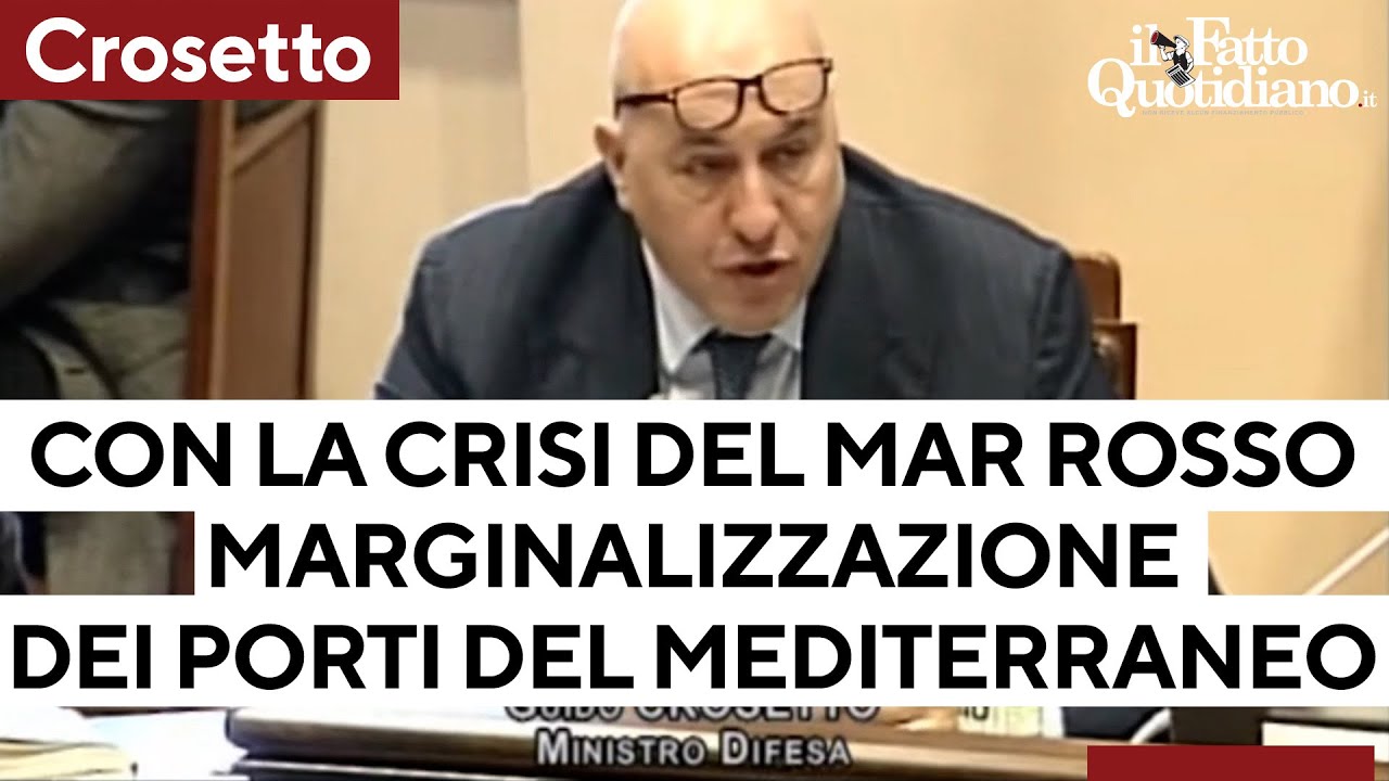 Mar Rosso, la relazione di Crosetto: "Rischio marginalizzazione dei ...