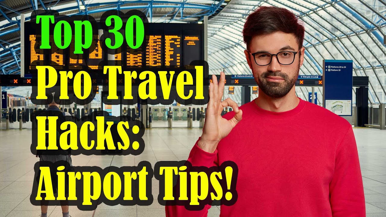 Fly Like a Pro: 30 Airport Hacks You Didn't Know You Needed! - YouTube