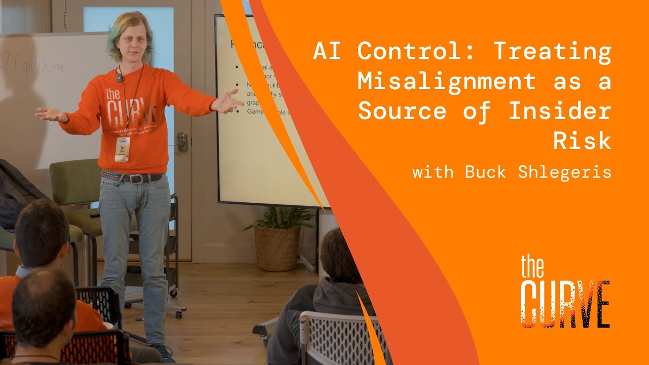 AI Control: Treating Misalignment as a Source of Insider Risk — Buck ...