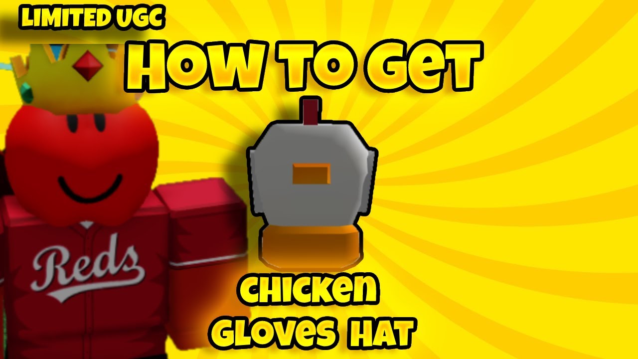 How to get the chicken gloves hat LIMITED UGC - YouTube