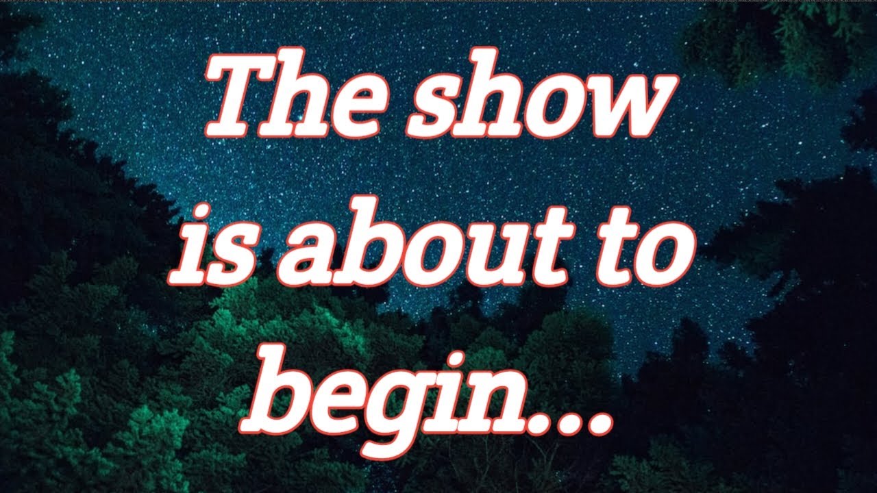 God says: The show is about to begin... - YouTube