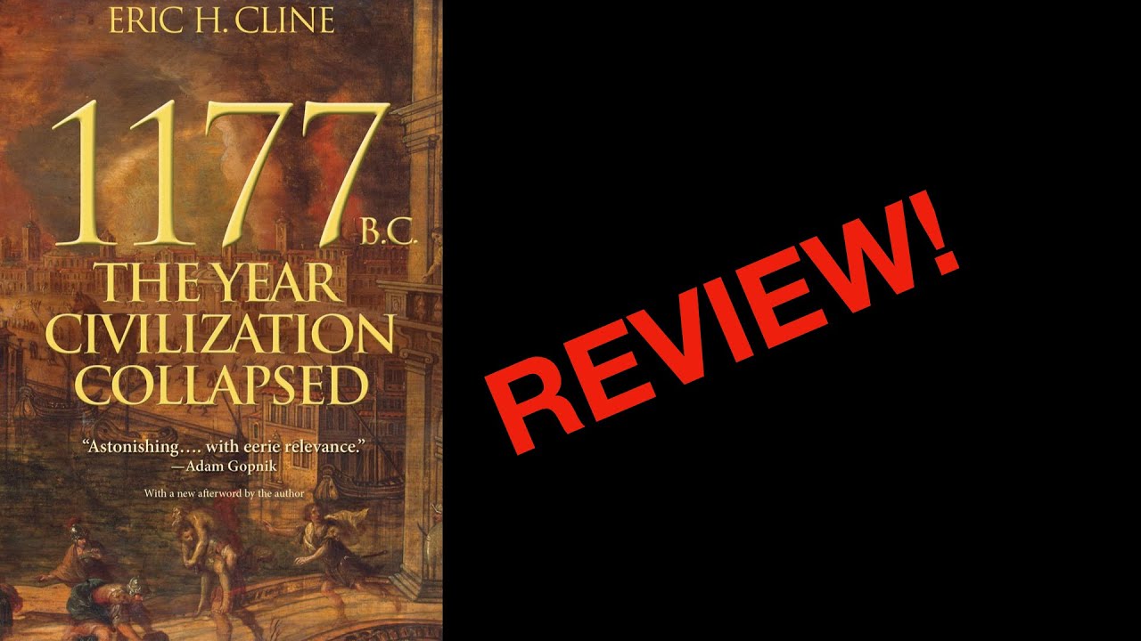 Review: 1177 BC, The Year Civilization Collapsed, Eric Cline - YouTube
