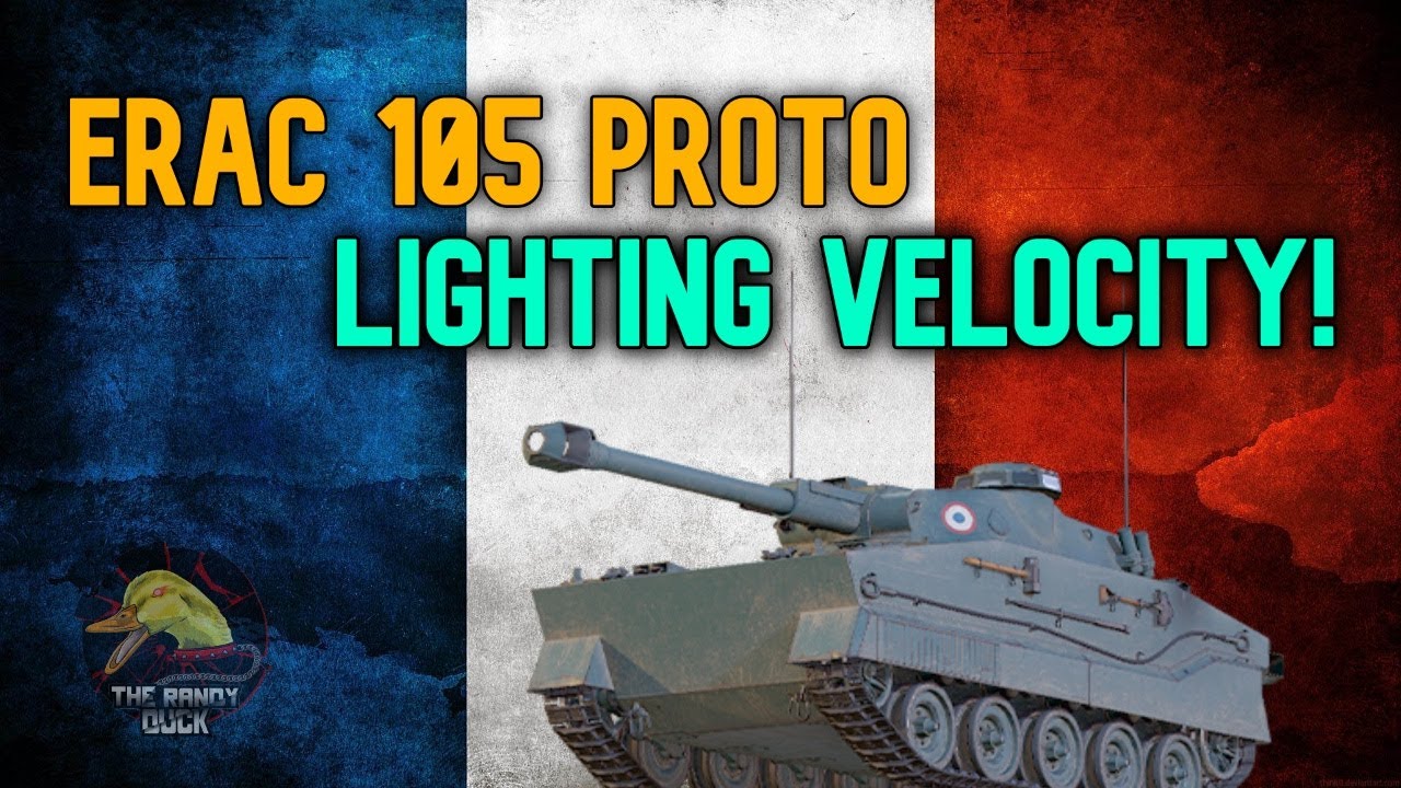 ERAC 105 Proto: Lighting Velocity! II Wot Console - World of Tanks ...