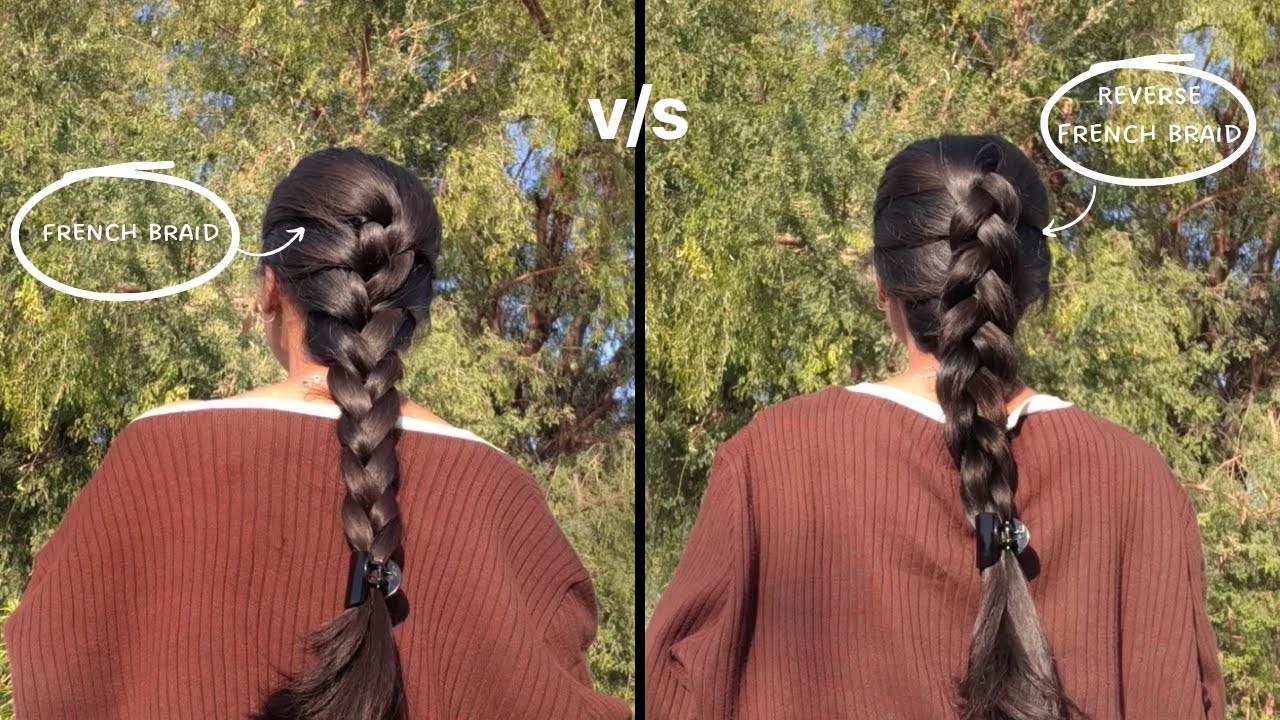 French Braid vs Reverse French Braid | Step-by-Step for Beginners - YouTube