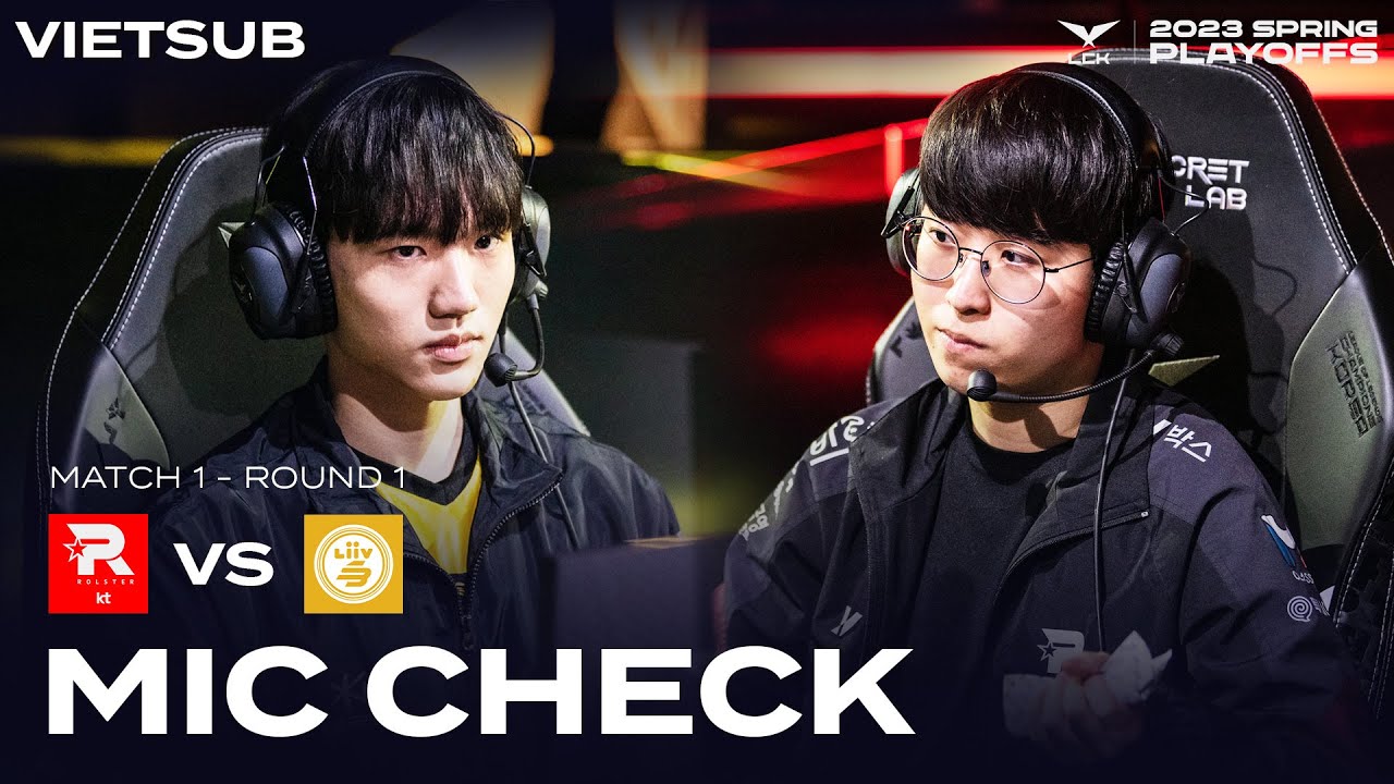 [VIETSUB] MIC CHECK Playoffs R1 KT vs LSB: "Bí ẩn những cú húc của Kiin" | LCK Mùa Xuân 2023 ...
