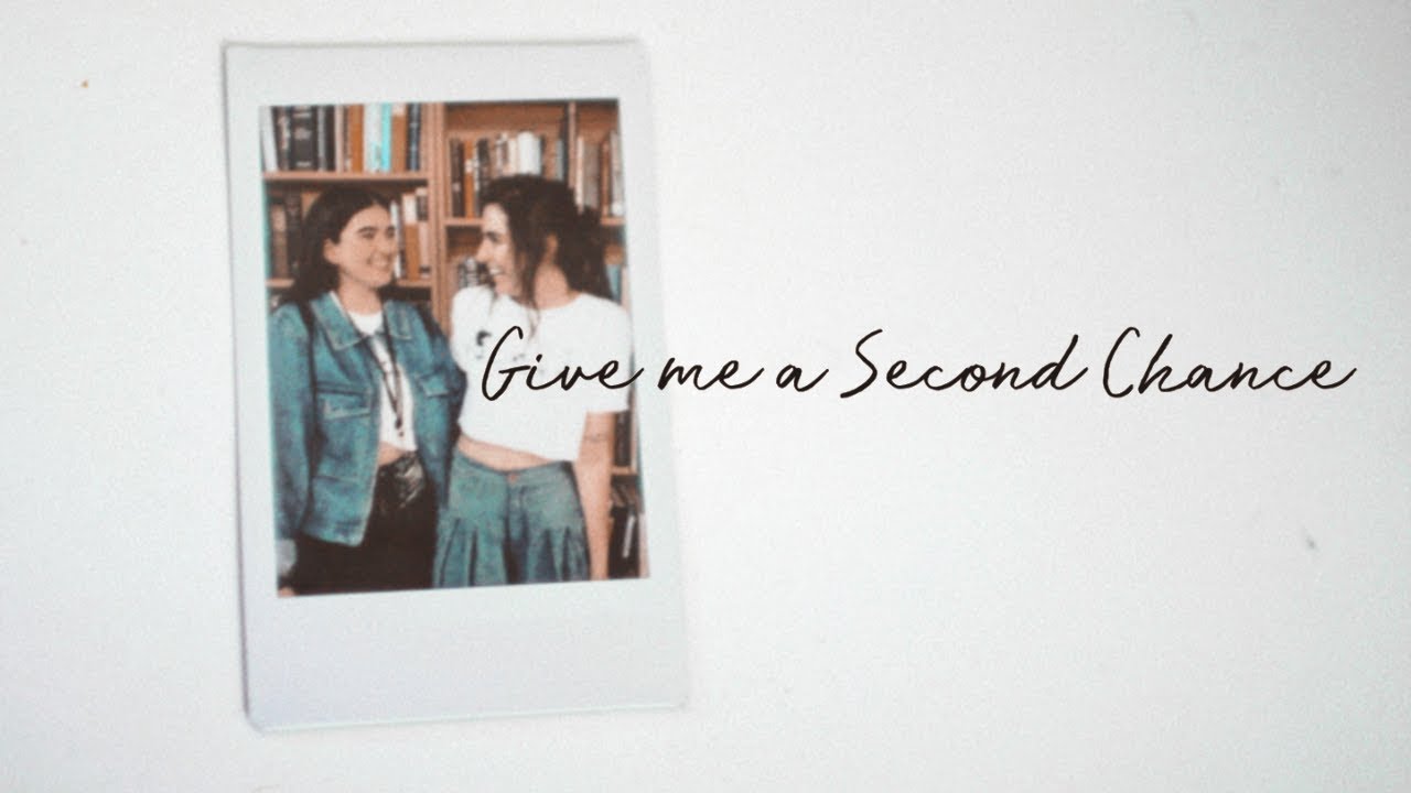 Give Me a Second Chance - YouTube