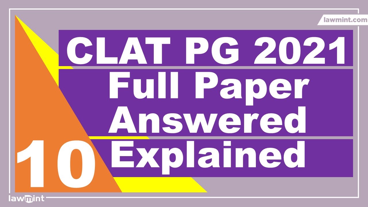 CLAT PG 2021 Question Paper - Fully Answered, Solved & Explained - Part ...