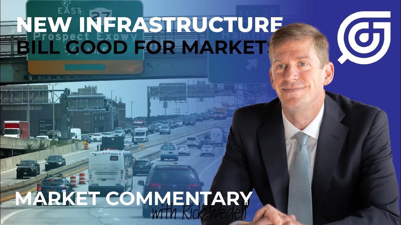 New Infrastructure Spending Bill Good for Markets? | Rick Wedell Market ...