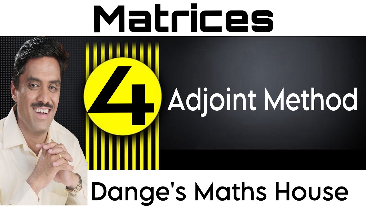 Matrices - 4) Adjoint Method | STATE BOARD/ MHT-CET┃23-24 - YouTube