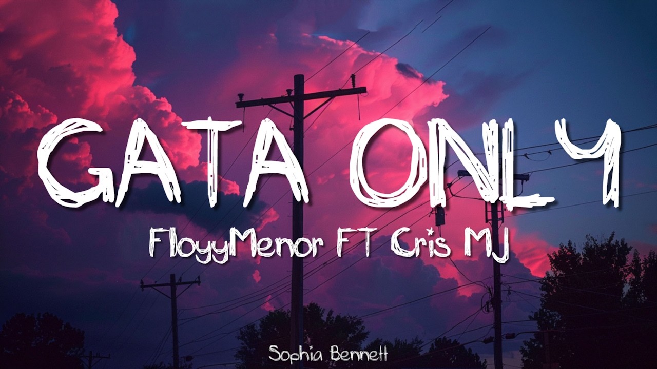 FloyyMenor - GATA ONLY ft. Cris MJ (Letra/Lyrics) - YouTube