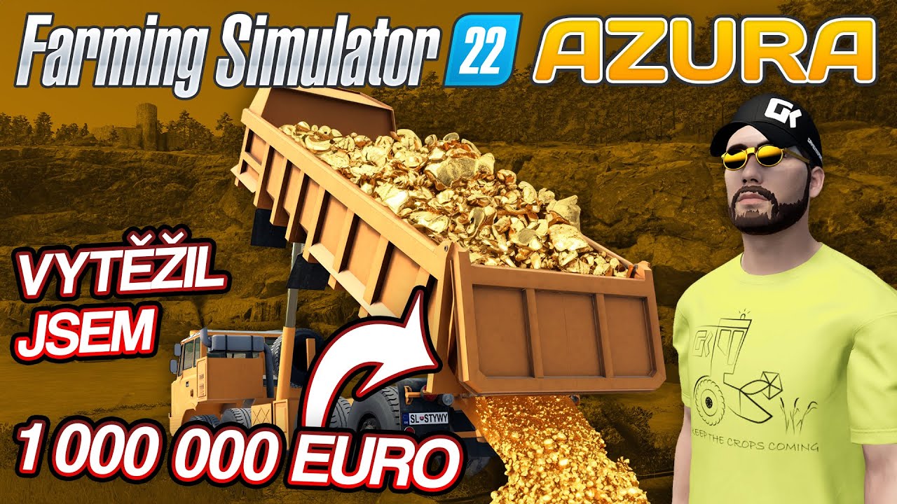VYTĚŽIL JSEM MILION EURO! | Farming Simulator 22 Azura #04 - YouTube