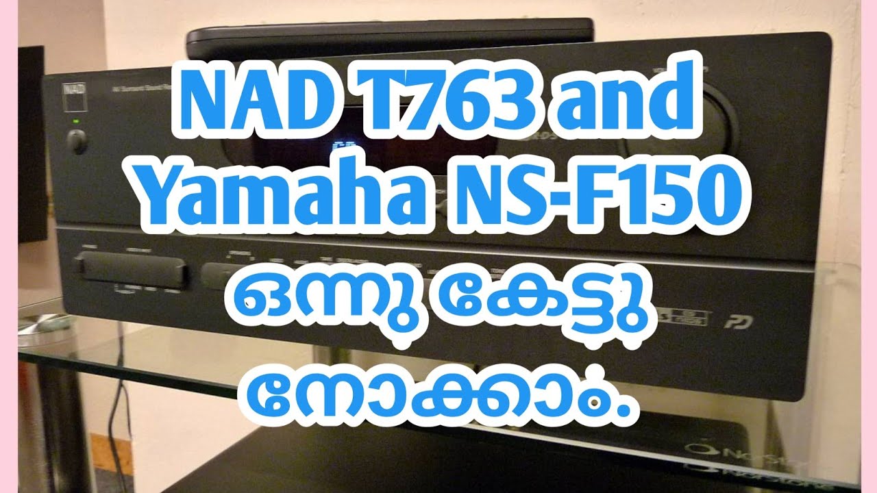 NAD T763 driving Yamaha NS-F150 speakers - YouTube