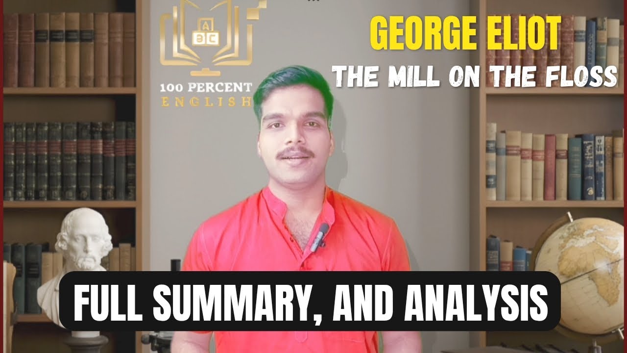 The Mill on the Floss by George Eliot Full Summary, Analysis, and ...