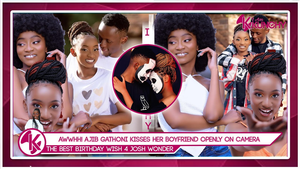 SEE AJIB GATHONI KISSING HER BOYFRIEND JOSH WONDER ON HIS BIRTHDAY ...