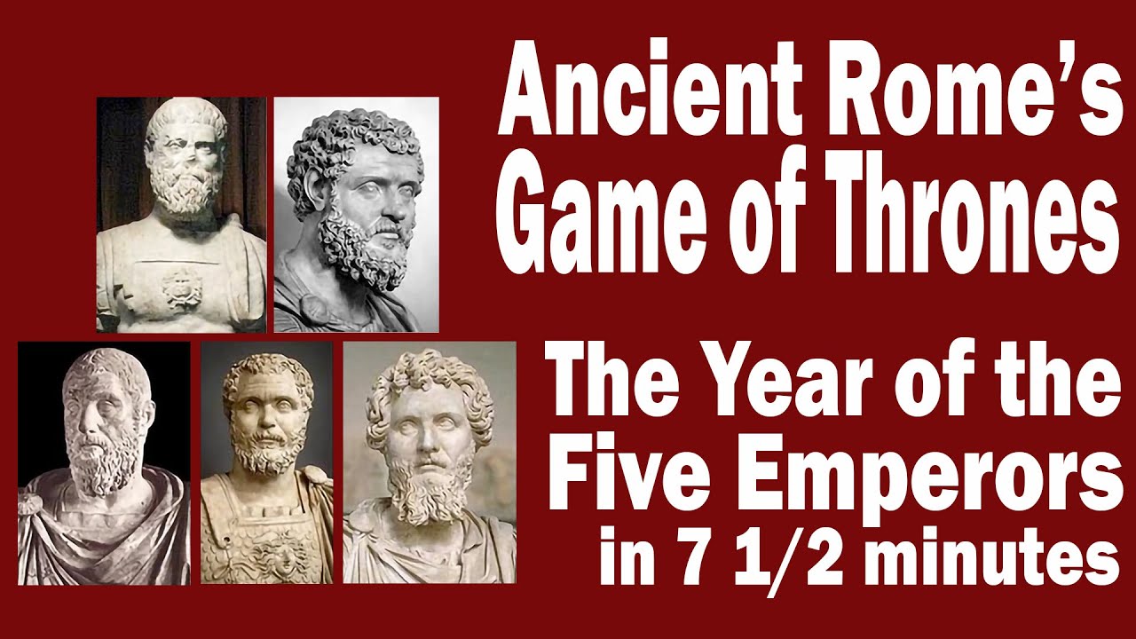 Ancient Rome's Game of Thrones: The Year of the Five Emperors in 7 1/2 ...