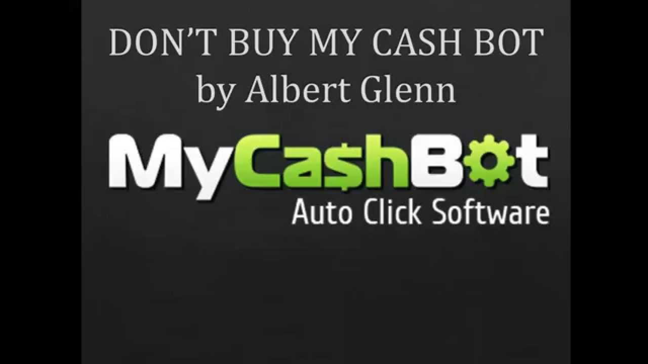 DON’T BUY My Cash Bot by Albert Glenn - My Cash Bot VIDEO REVIEW Binary ...