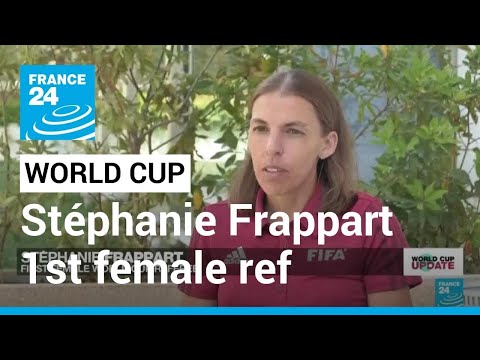Stéphanie Frappart makes history as 1st female World Cup ref • FRANCE 24 English