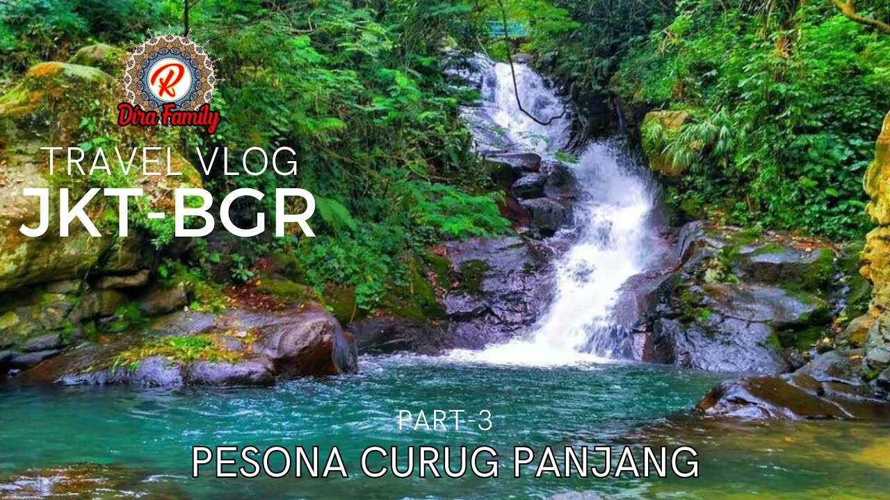 Travel Vlog JKT-BGR Part 4 : PESONA CURUG PANJANG - YouTube