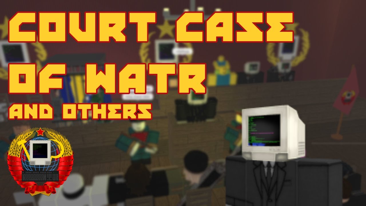 [TRCU] Court for 000_watr and others - YouTube