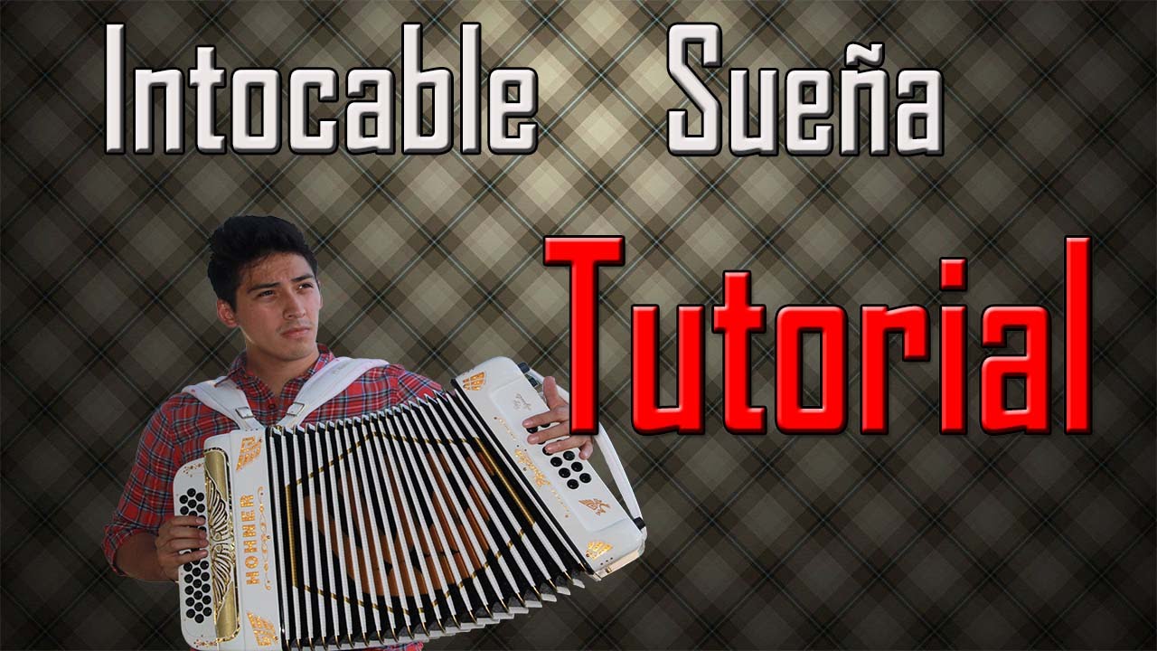 Intocable - Sueña acordeon. Hohner Anacleto Rey Aguila - YouTube