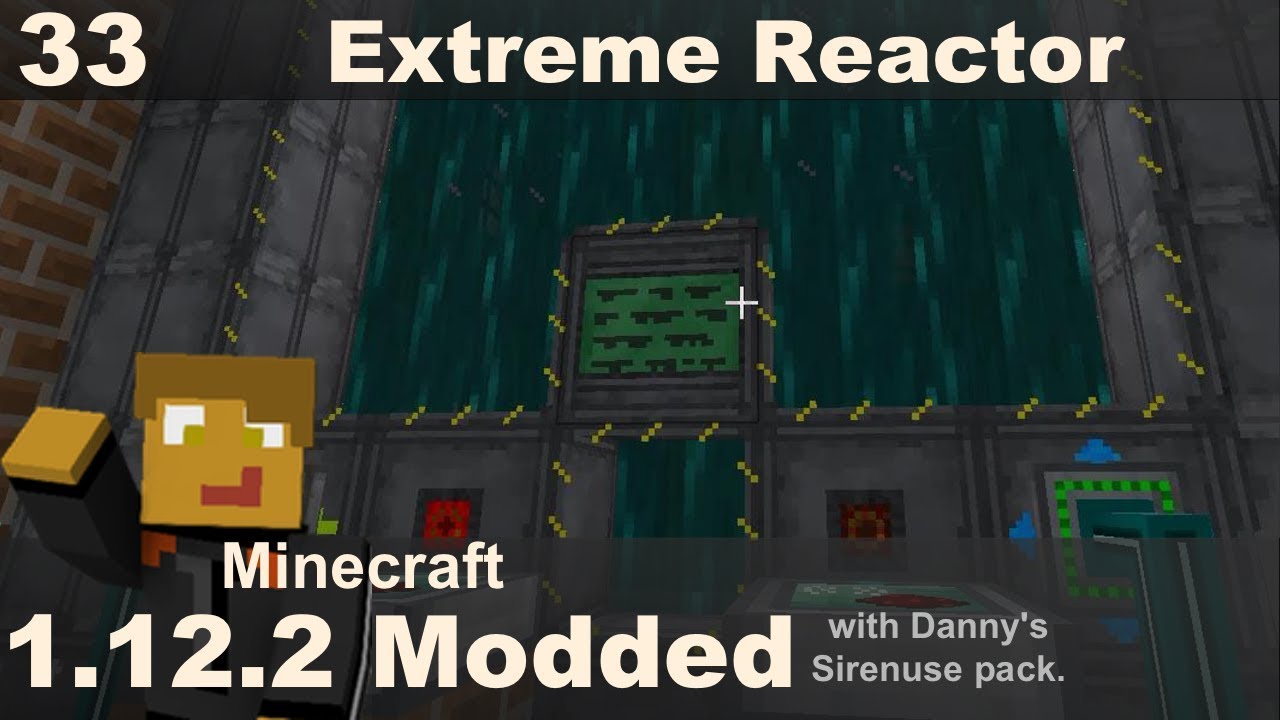 Modded 1.12.2 - Extreme Reactor - Efficient Power Gen (E33) - YouTube