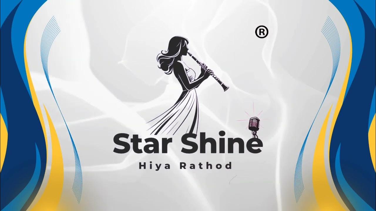 Welcome to My New "Star Shine - Hiya Rathod" channel 😊😊😊 - YouTube