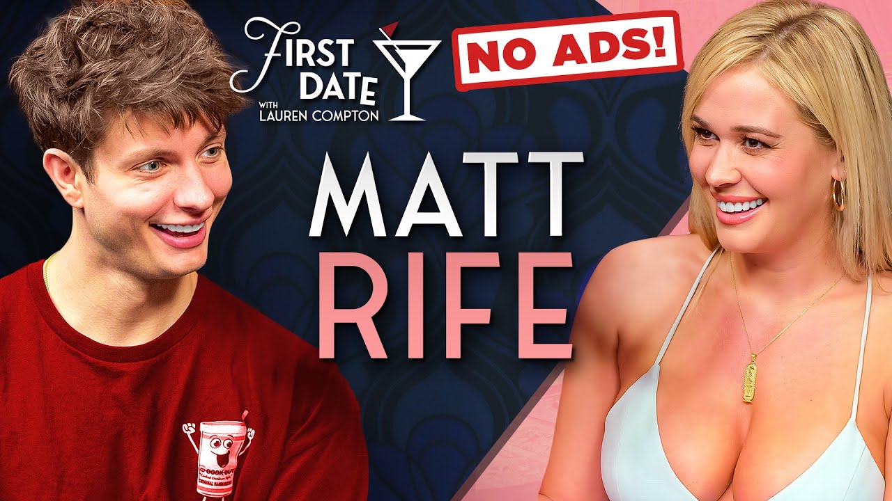 No Ads | Matt Rife | First Date with Lauren Compton | Ep. 13 - YouTube