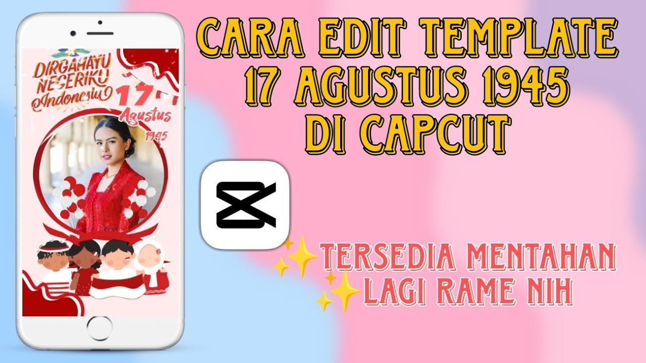 CARA EDIT TEMPLATE 17 AGUSTUS DI CAPCUT - YouTube