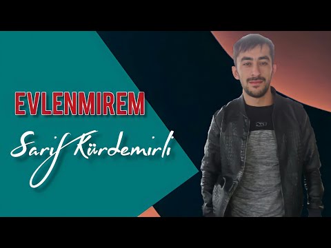 Sarif Kurdemirli & Evlenmirem 2021 (Official Music)