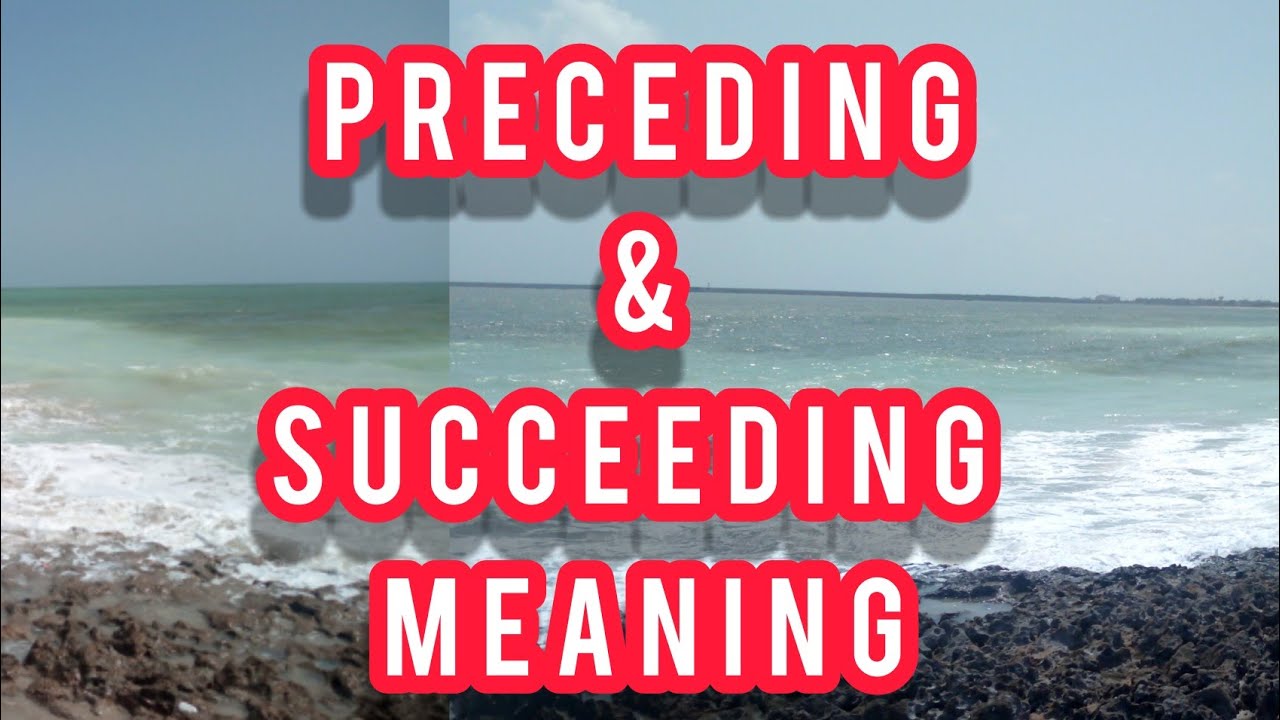 Preceding Succeeding YouTube preceding-succeeding-youtube