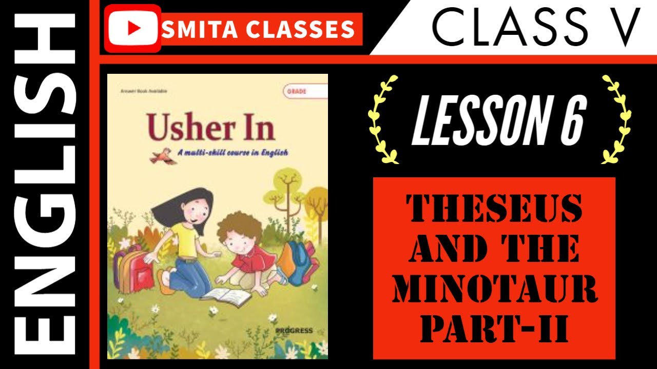Theseus And The Minotaur Lesson 6 Part-2 Class 5 ENGLISH | Usher In ...