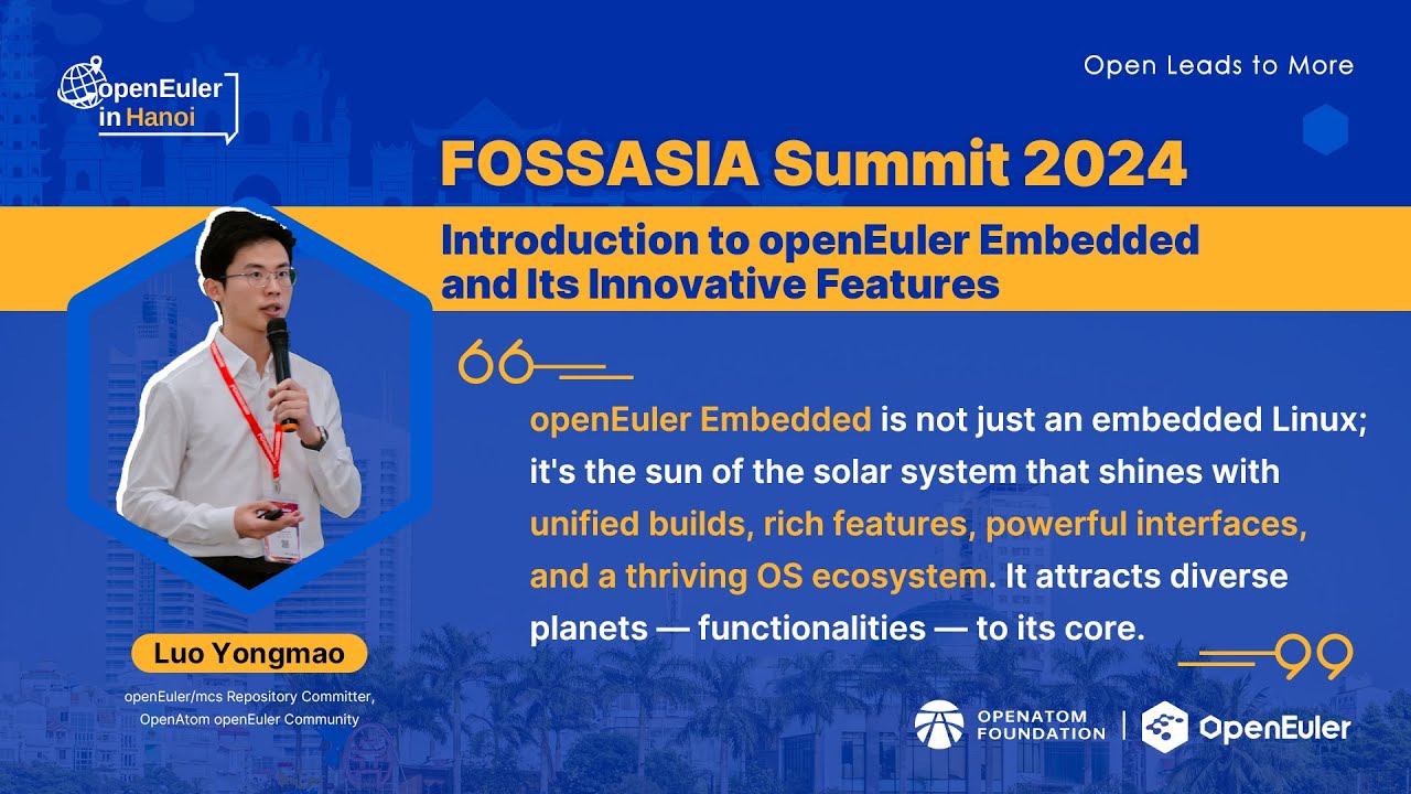 #FOSSASIASummit2024 – Introduction to openEuler Embedded and Its Innovative Features - YouTube