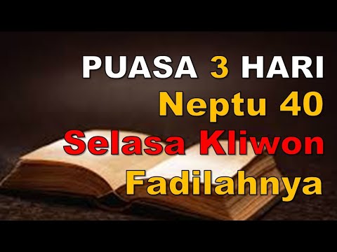 PUASA 3 hari Neptu 40 - Selasa Kliwon, Rabu Legi, Kamis Paing - YouTube