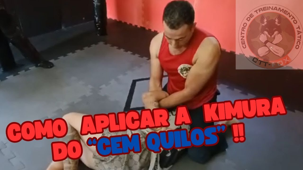 COMO APLICAR A KIMURA PARTINDO DO CEM QUILOS??!!! 10/15 [TUTORIAL KIMURA] - YouTube