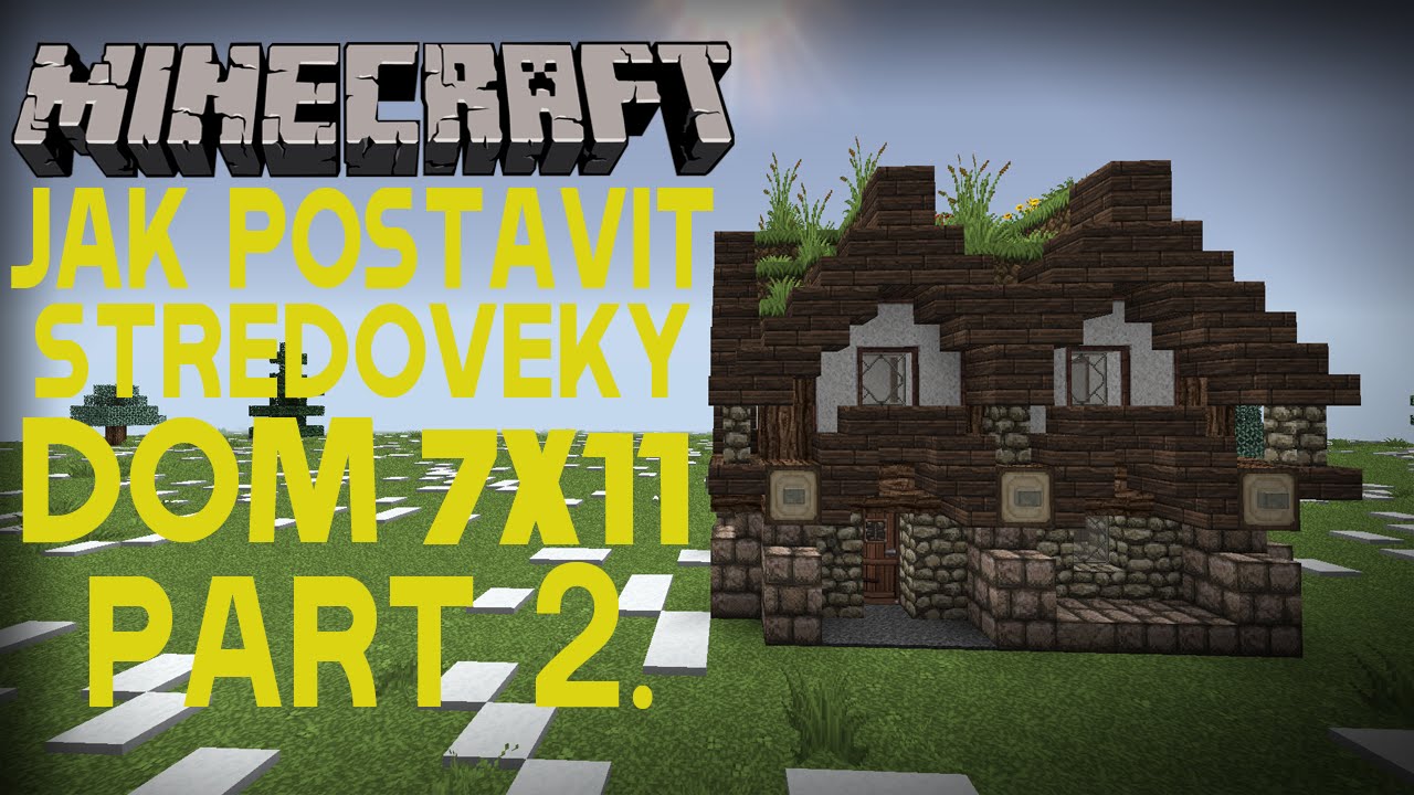 Minecraft Tutorial : Jak postaviť večší 7x11 stredoveký dom - PART 2 ...