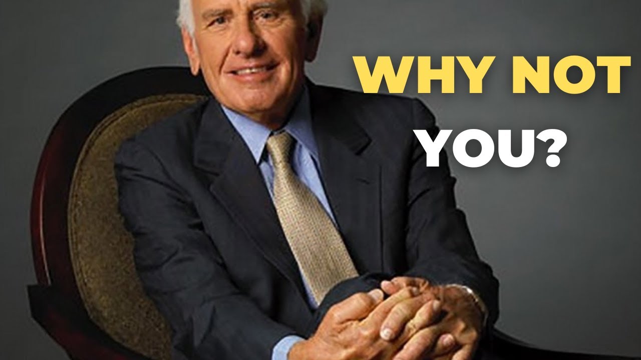 WHY NOT YOU? - Motivational Speech (Jim Rohn Motivation) - YouTube