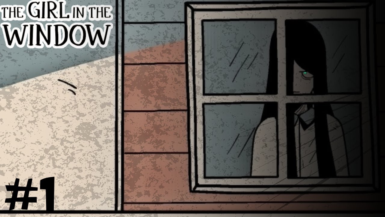 GIRL SOUL CALLS ME | the girl in the window gameplay #1 - YouTube