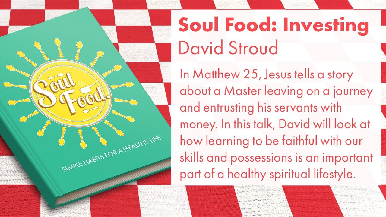 Soul Food: Investing | David Stroud | Sun Apr 21 '13 - YouTube
