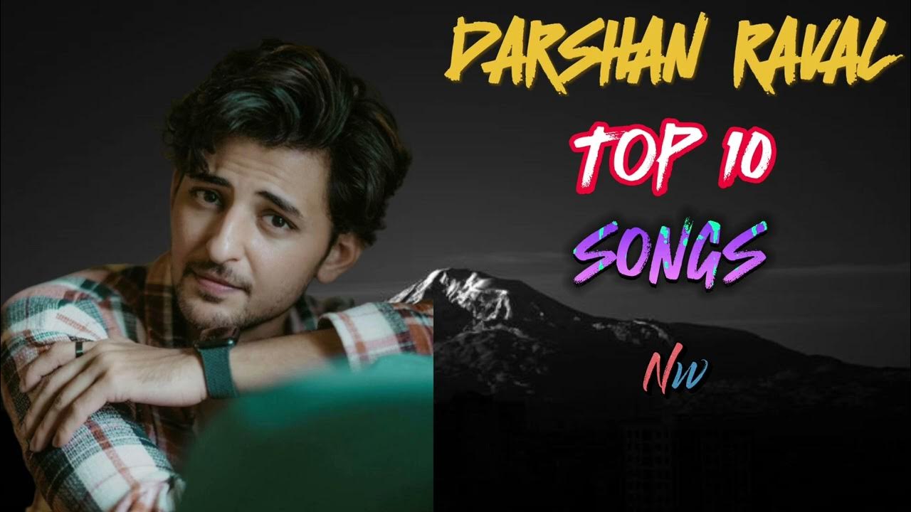 Darshan Raval Top 10 Sad Songs @DarshanRavalDZ #trendingsong #darshanraval #sadsong - YouTube