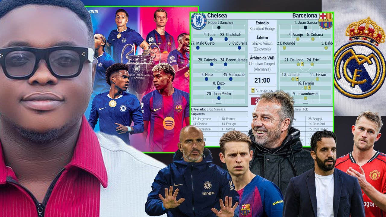 BARCA BOLD LINE UP VS CHELSEA. ENZO AND HANSI FACE..MADRID NEWS, MAN ...