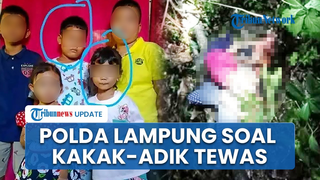 Kakak Beradik di Pesisir Barat Ditemukan Tewas Mengenaskan, Polda ...