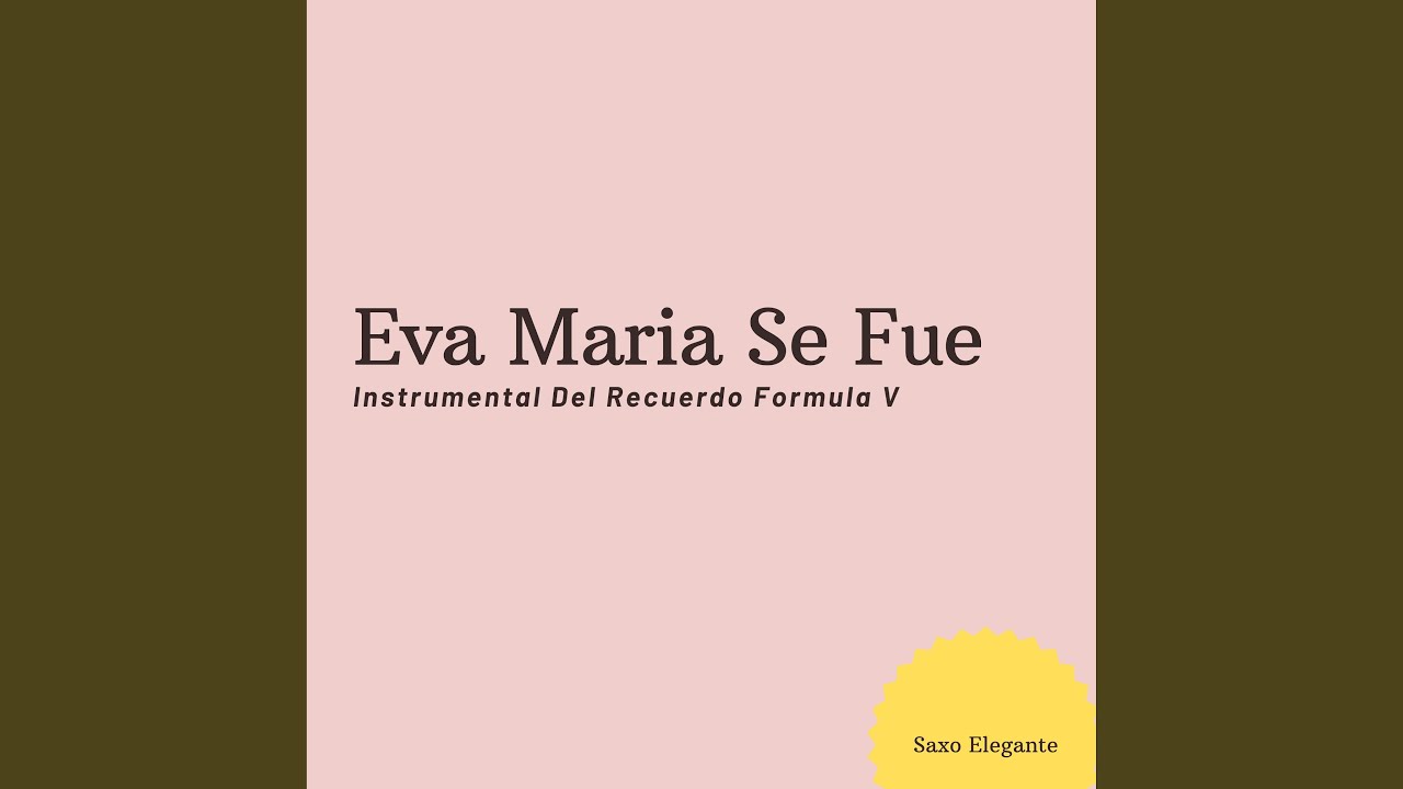 Eva Maria Se Fue Instrumental Del Recuerdo Formula V - YouTube