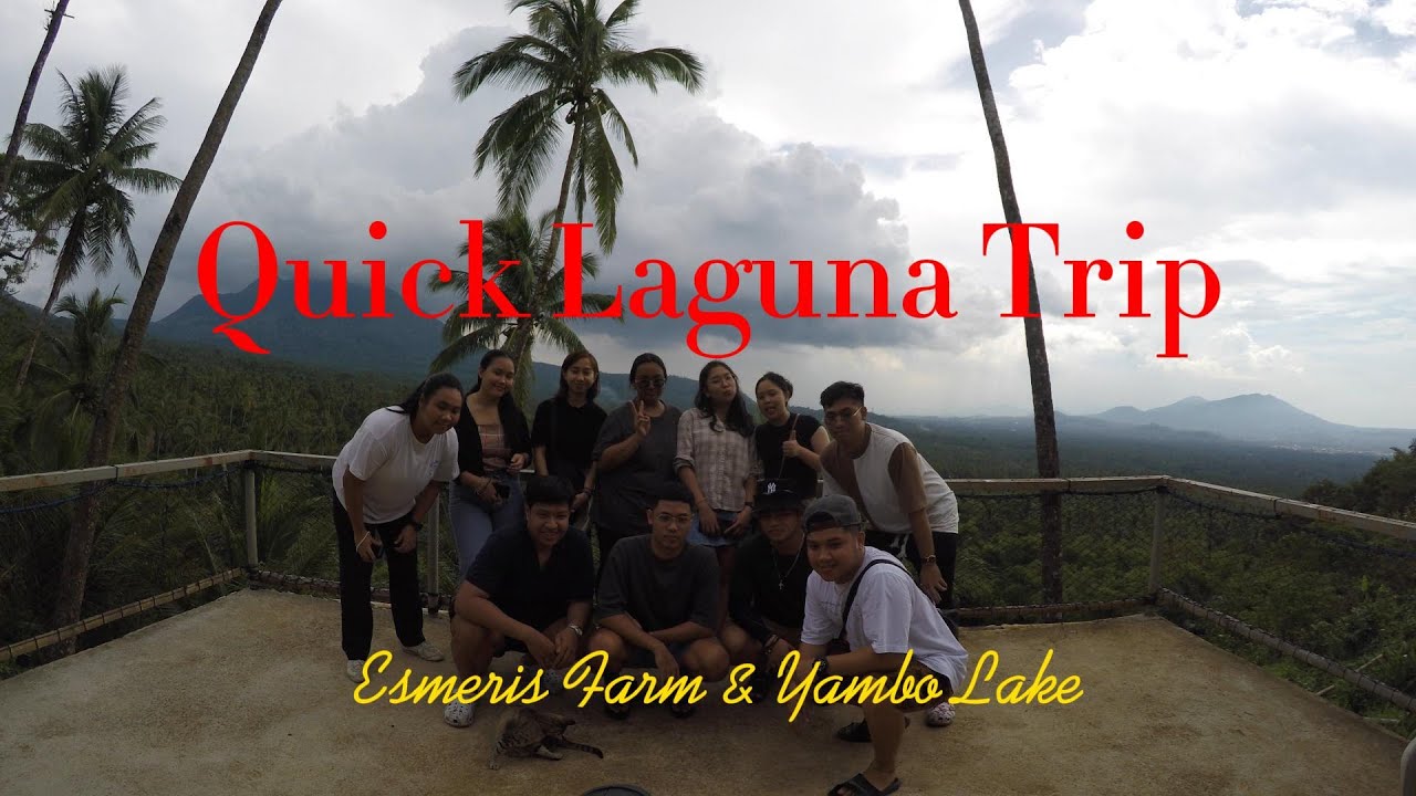 LAGUNA TRIP | ESMERIS FARM & YAMBO LAKE - YouTube