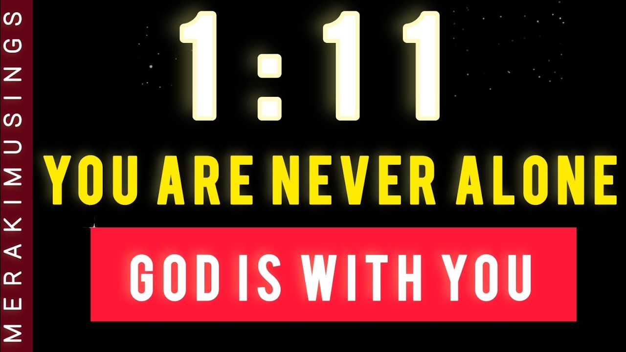 111 God is with You ️ You are never alone - YouTube