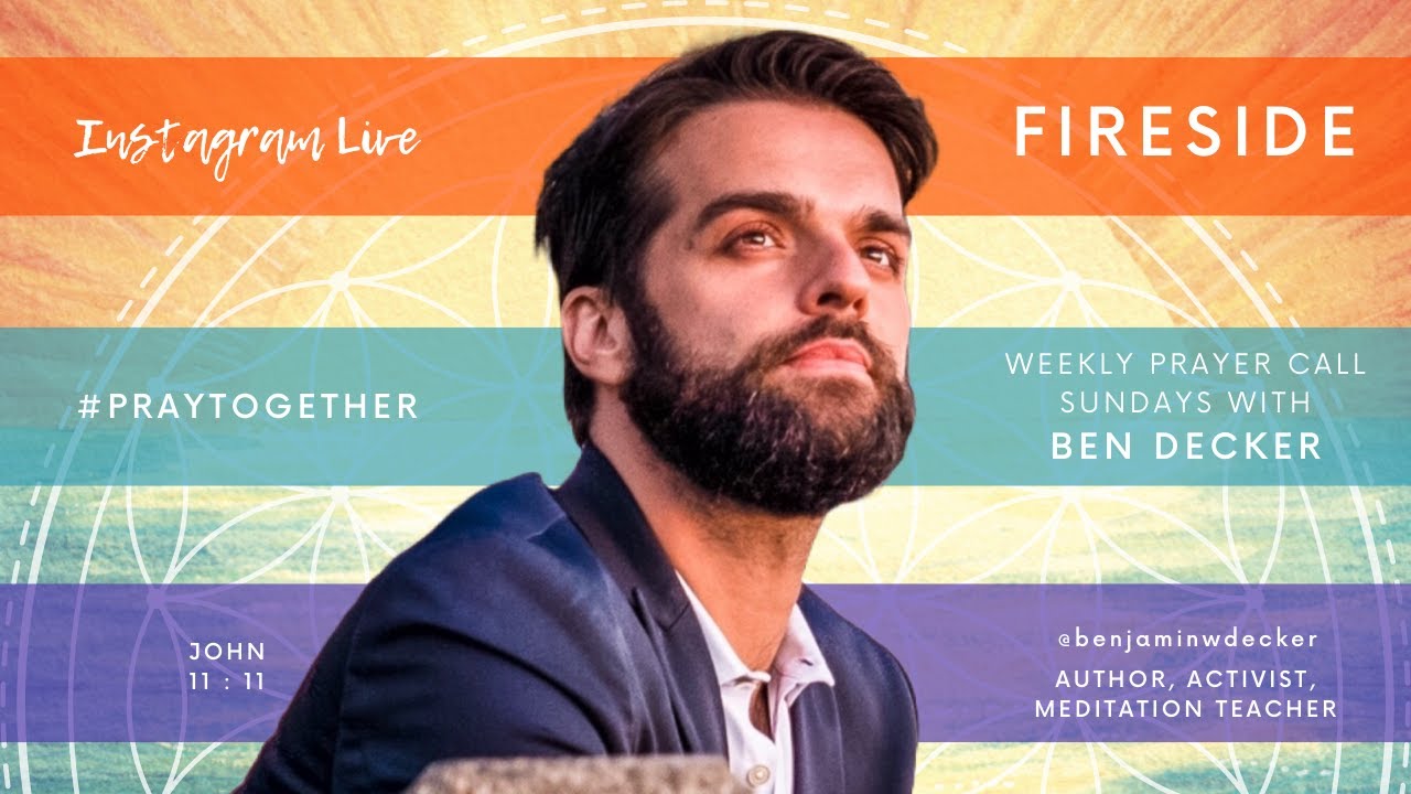 Fireside Prayer Call - May 17 - Benjamin W. Decker - YouTube