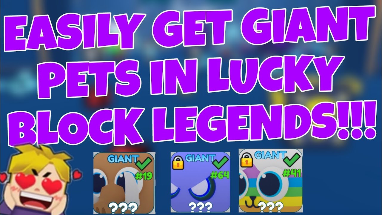 Every Method To Get Giant Pets In Lucky Block Legends!!🤩😁 [Roblox ...
