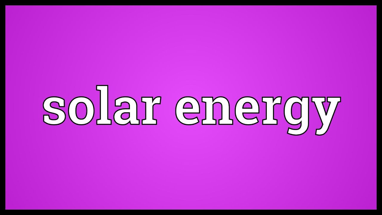 Solar Energy Meaning YouTube solar-energy-meaning-youtube