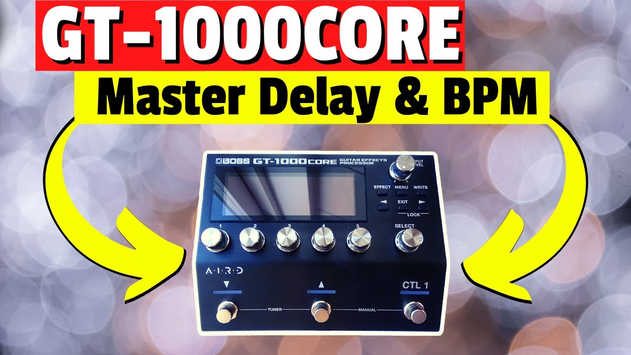 Boss GT-1000CORE BPM Master & Delay Sync Tutorial - YouTube